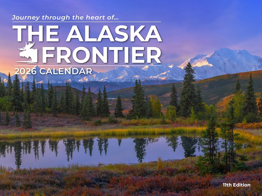 2026 Alaska Calendar Now Available | 12 Beautiful Pictures of Alaska ...